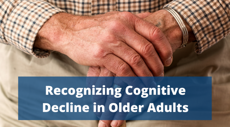 Recognizing Cognitive Decline in Older Adults - CareGivers of America